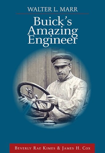 Walter L. Marr: Buick's Amazing Engineer by Beverly Rae Kimes | Goodreads