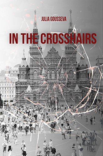 In the Crosshairs: Russian Historical Thriller by Julia Gousseva ...