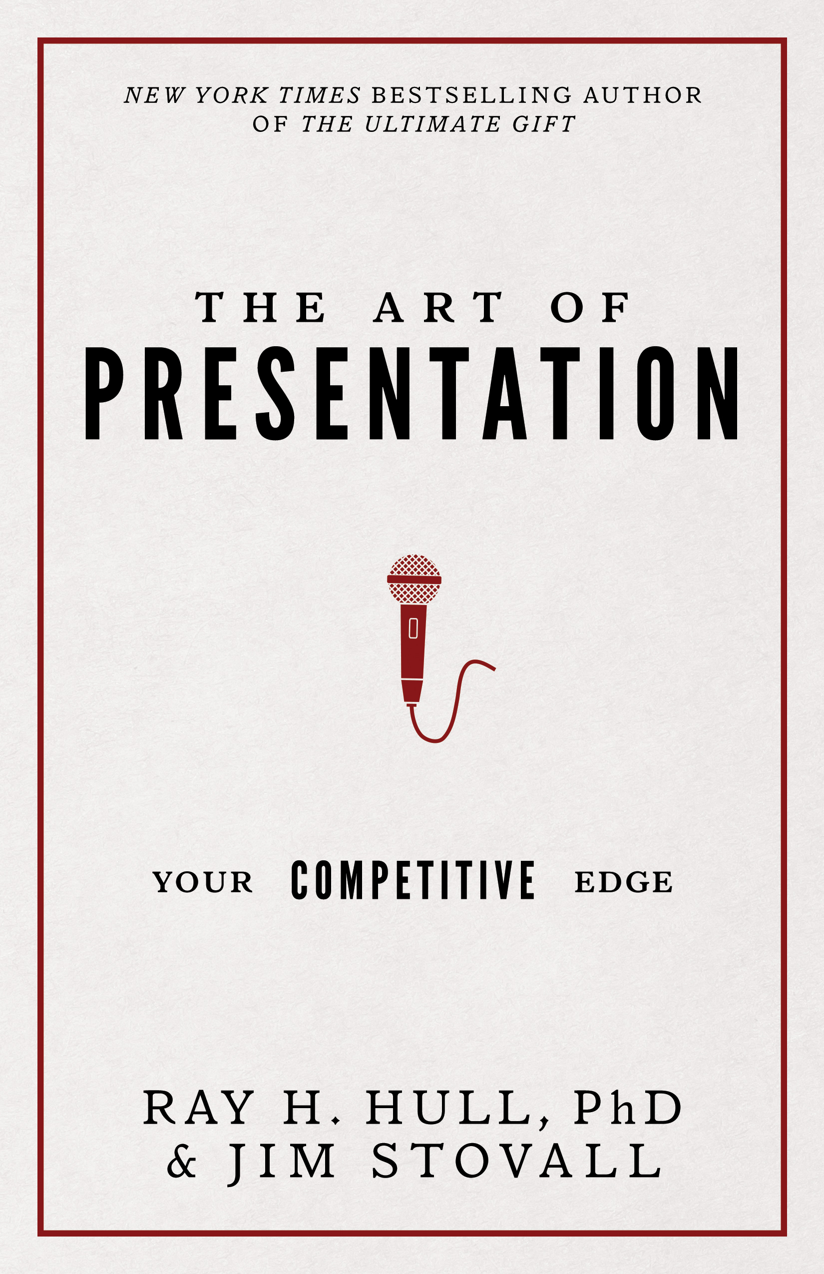The Art of Presentation: Your Competitive Edge by Jim Stovall | Goodreads