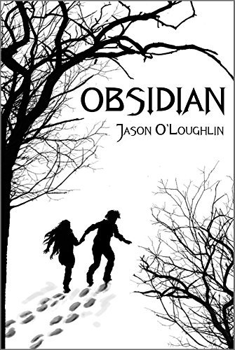Obsidian (The Obsidian Trilogy Book 1) by Jason O'Loughlin | Goodreads