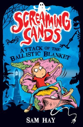 Attack of the Ballistic Blanket (Screaming Sands) by Sam Hay | Goodreads