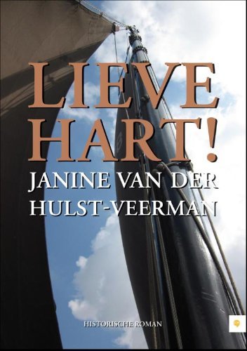 Lieve Hart! by Janine van der Hulst-Veerman | Goodreads