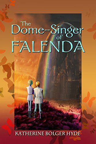 The Dome-singer of Falenda by Katherine Bolger Hyde | Goodreads