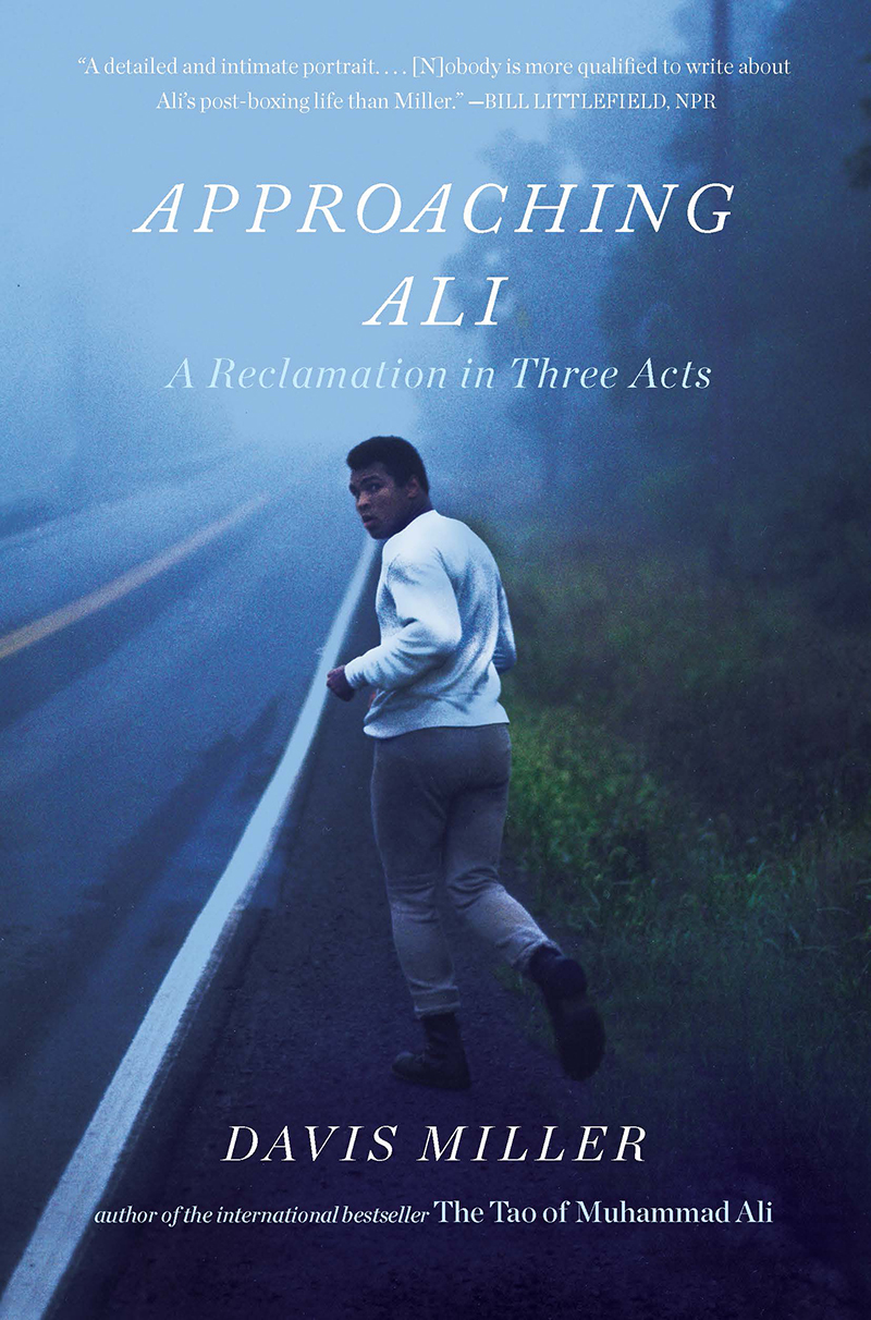 Approaching Ali: A Reclamation in Three Acts by Davis Miller | Goodreads