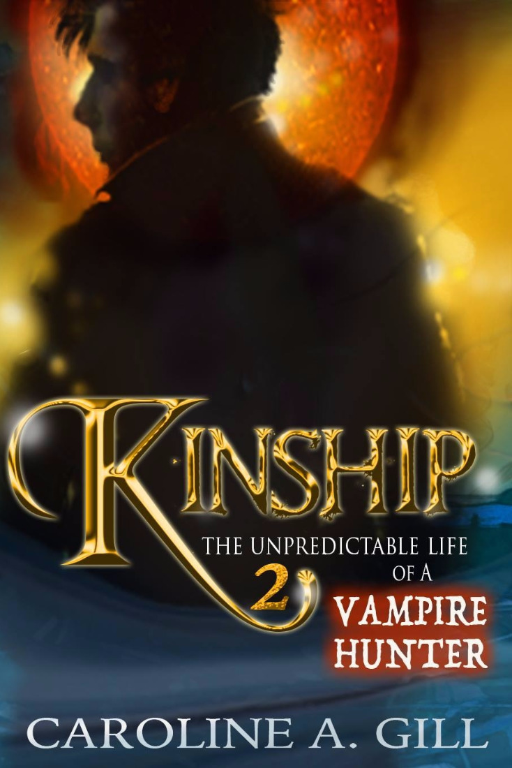 Kinship 2: The Unpredictable Life of a Vampire Hunter by Caroline A ...