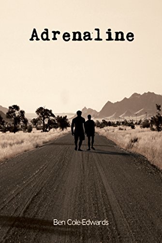 Adrenaline by Ben Cole-Edwards | Goodreads