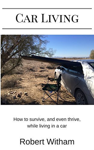 Car Living: How to survive, and even thrive,while living in a car by ...