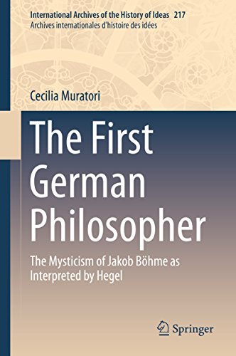 The First German Philosopher: The Mysticism of Jakob Böhme as ...