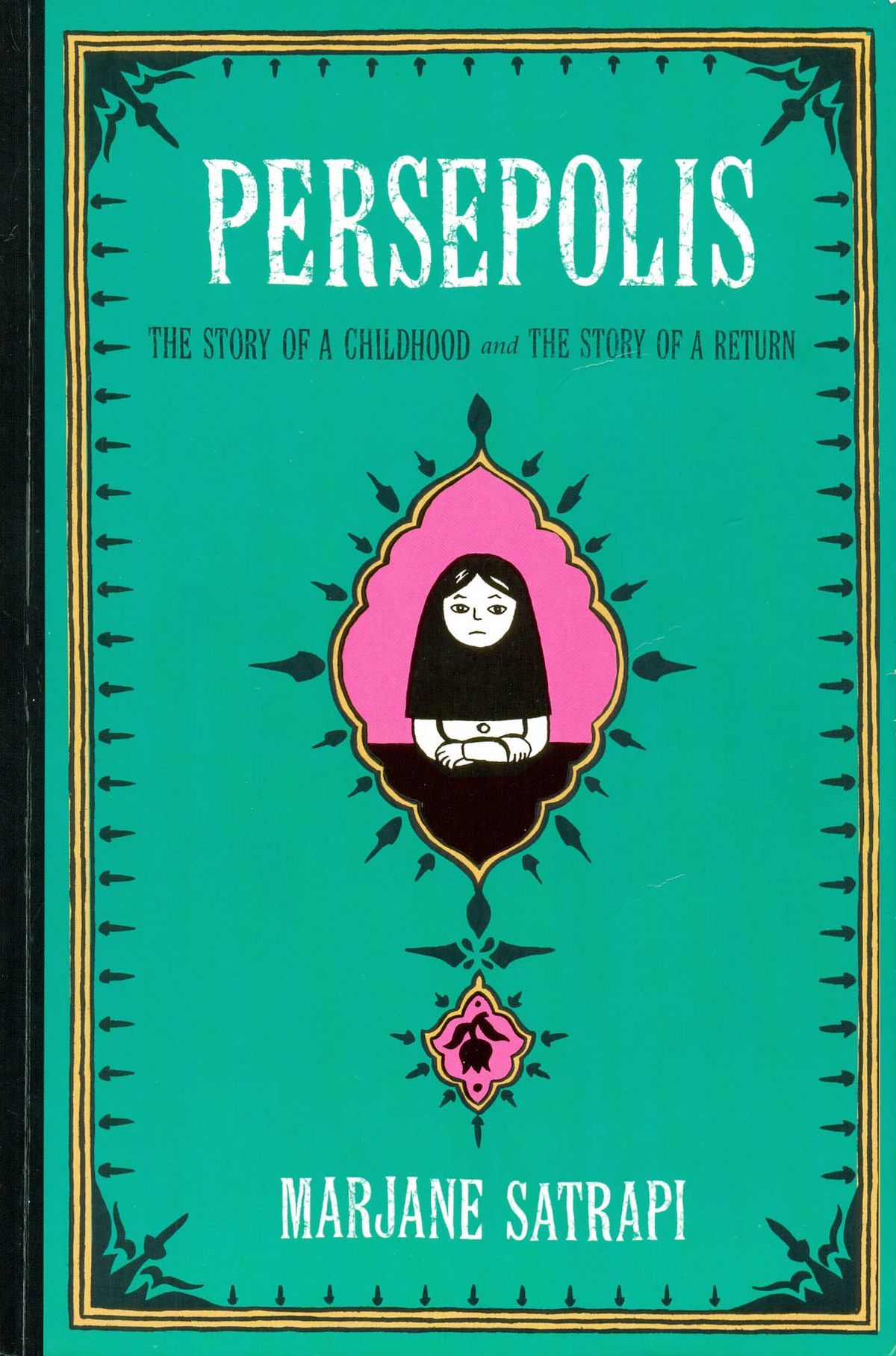 Persepolis: The Story of a Childhood and the Story of a Return by ...