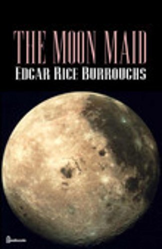 The Moon Maid by Edgar Rice Burroughs | Goodreads