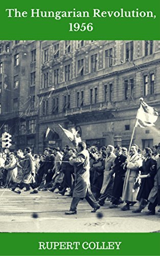 The Hungarian Revolution, 1956 by Rupert Colley | Goodreads