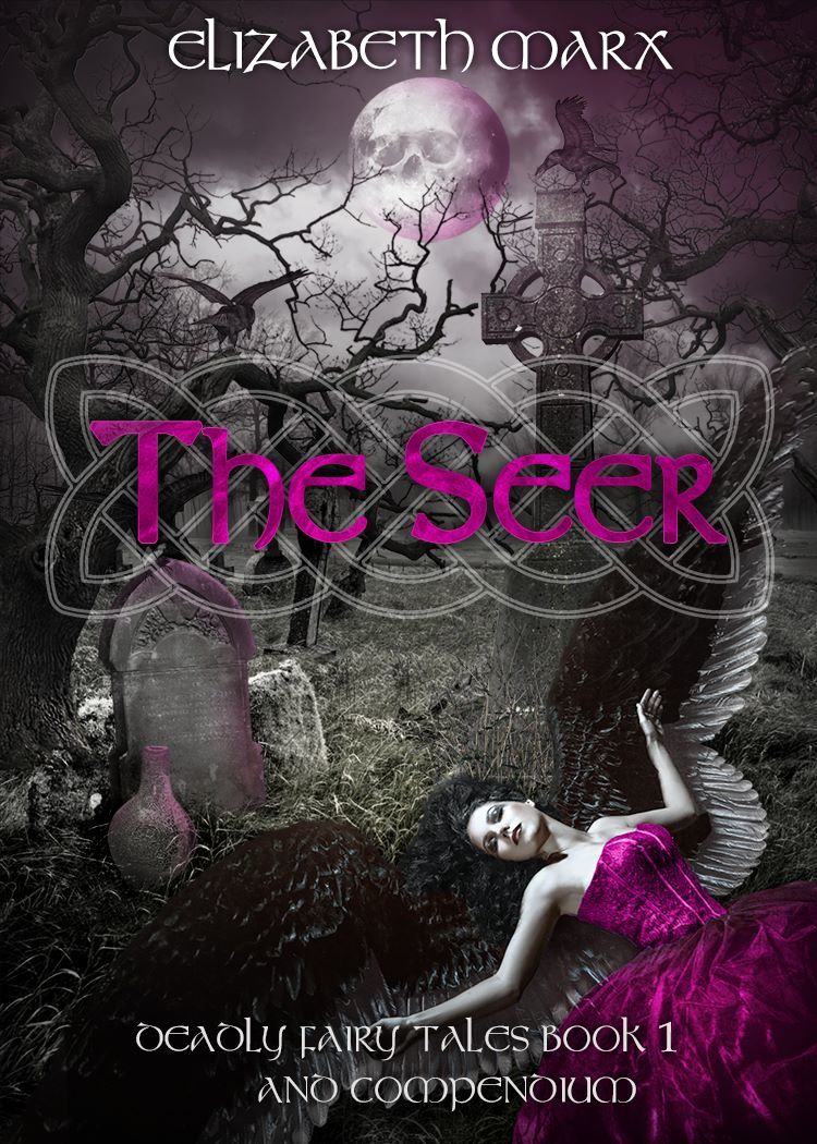 The Seer (Deadly Fairy Tales #1) by Elizabeth Marx | Goodreads