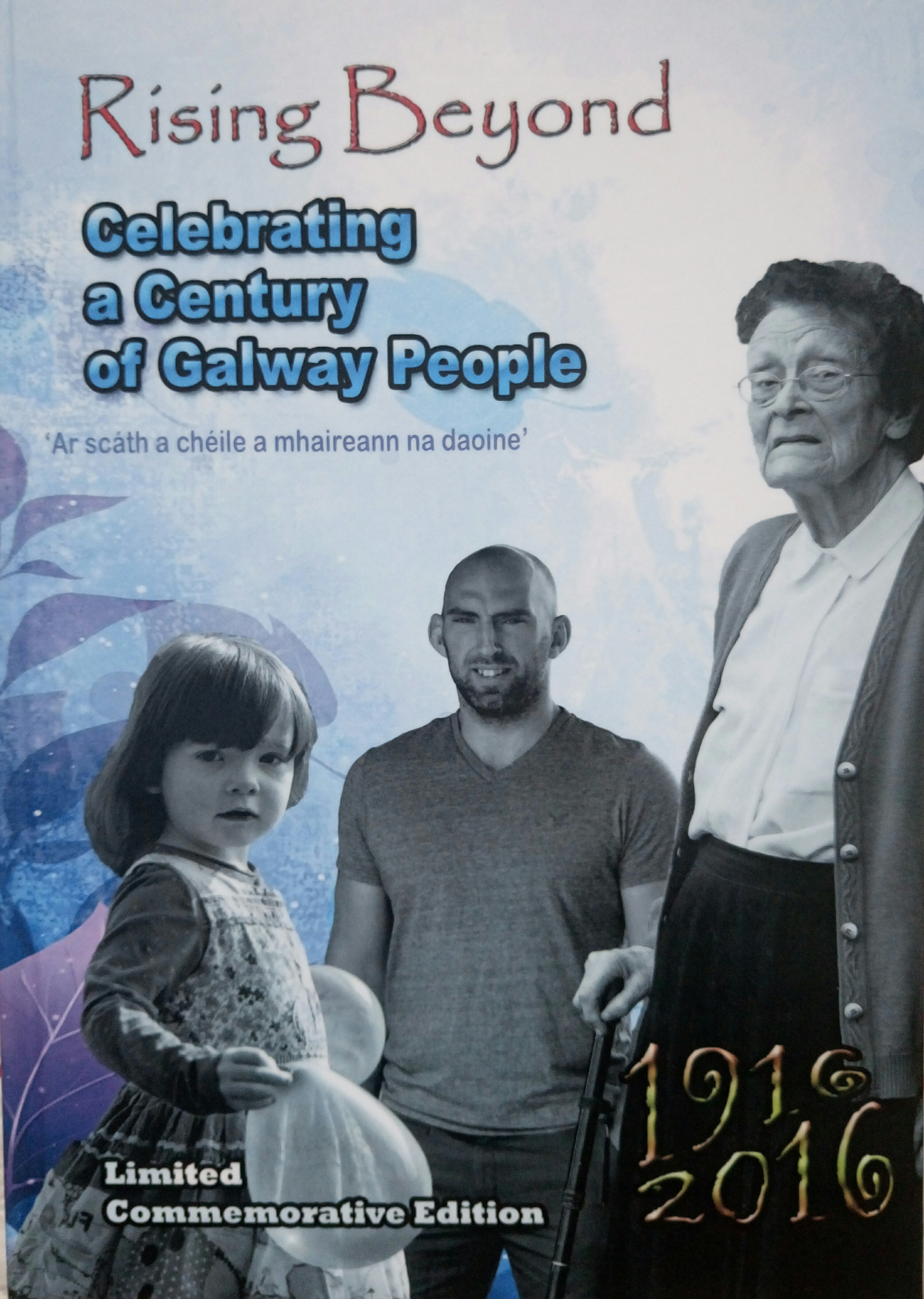 Rising Beyond Celebrating a Century of Galway People by The 100 TO ONE ...