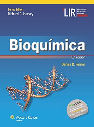 LIR. Bioquímica (Lippincott Illustrated Reviews Series) by Denise R ...
