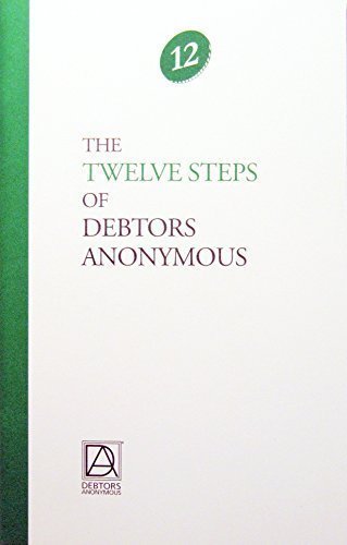 The Twelve Steps of Debtors Anonymous by Debtors Anonymous | Goodreads