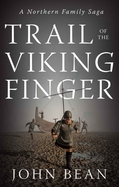 Trail of the Viking Finger: A Northern Family Saga by John Bean | Goodreads
