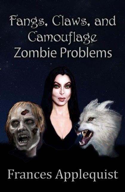 Fangs, Claws, and Camouflage: Zombie Problems by Frances Applequist | Goodreads