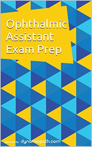 Ophthalmic Assistant Exam Prep: 400 Practice Questions for the COA Exam ...