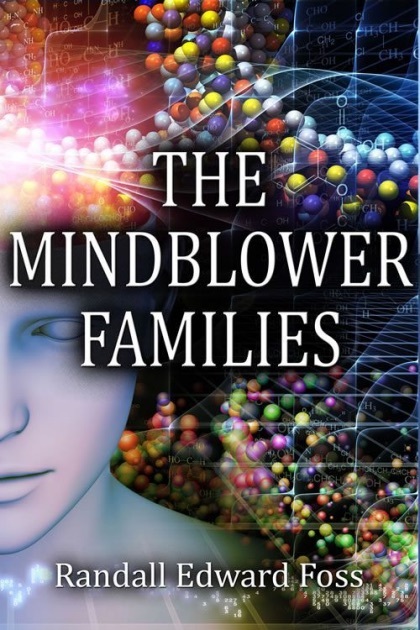The Mindblower Families by Randall Edward Foss | Goodreads