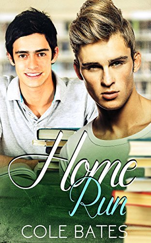 Home Run (Home Run, #1) by Cole Bates | Goodreads
