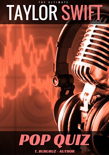 Taylor Swift Quiz Book (Celebrity Trivia Series 1) by T. Buburuz ...