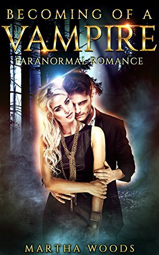 Becoming Of A Vampire by Martha Woods | Goodreads