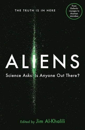 Aliens - Science Asks: Is Anyone Out There? by Jim Al-Khalili | Goodreads