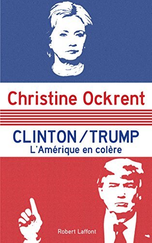 Clinton / Trump (French Edition) by Christine Ockrent | Goodreads