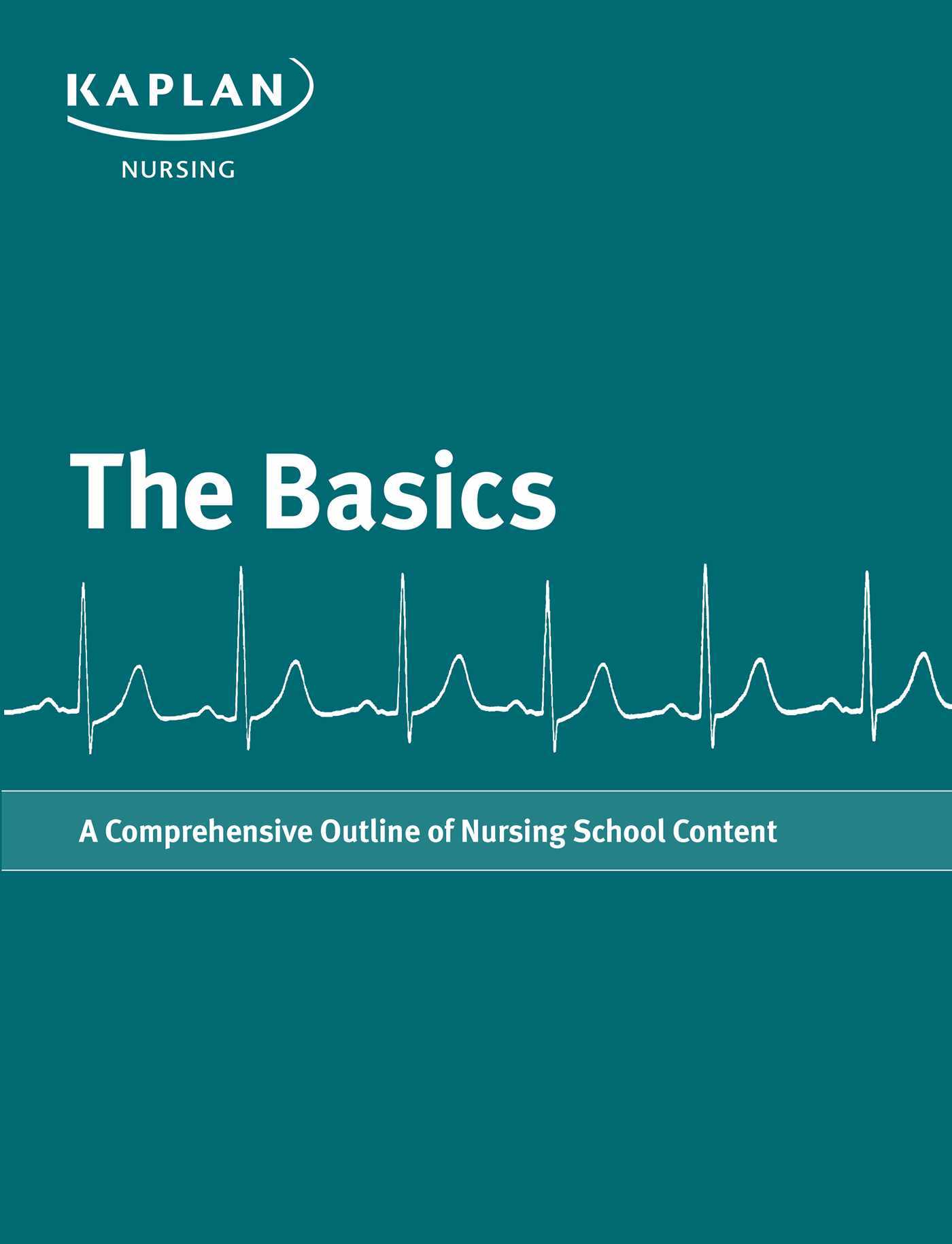 Basics A Comprehensive Outline Of Nursing School Content By Kaplan basics-a-comprehensive-outline-of-nursing-school-content-by-kaplan