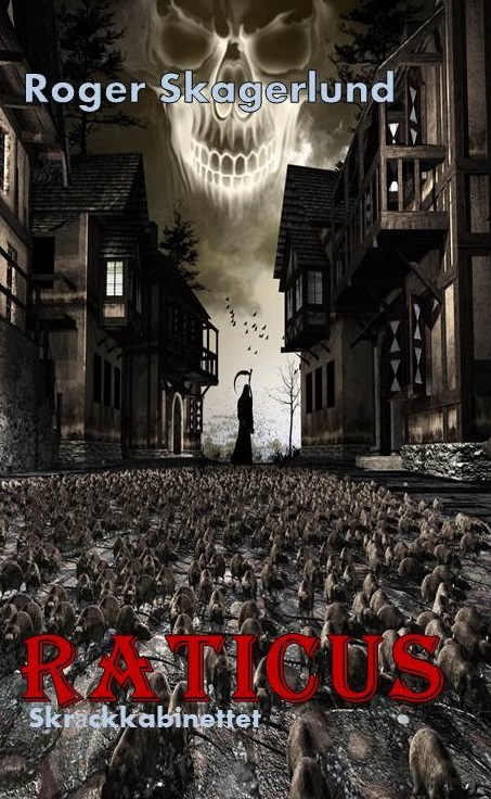 Raticus: Krypande död (Swedish Edition) by Roger Skagerlund | Goodreads