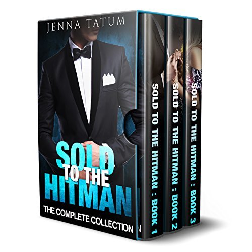 Sold To The Hitman: Book 1 - 3 Collection by J. Tatum | Goodreads