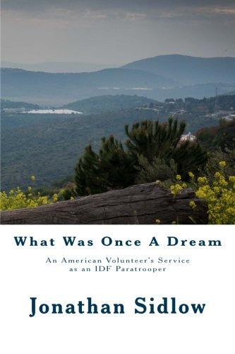 What Was Once A Dream: An American Volunteer's Service as an Israeli ...