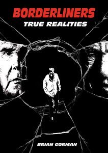 Borderliners : True Realities by Brian Gorman | Goodreads