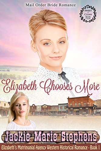 Elizabeth Chooses More by Jackie Marie Stephens | Goodreads