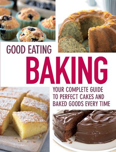 Good Eating: Baking (Love Food) by Parragon Books | Goodreads