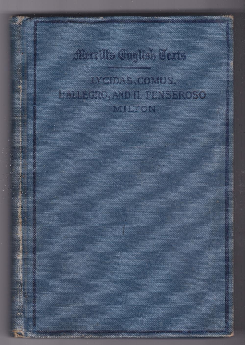 Lycidas, Comus, L'Allegro, Il Penseroso, and Other Poems by John Milton ...
