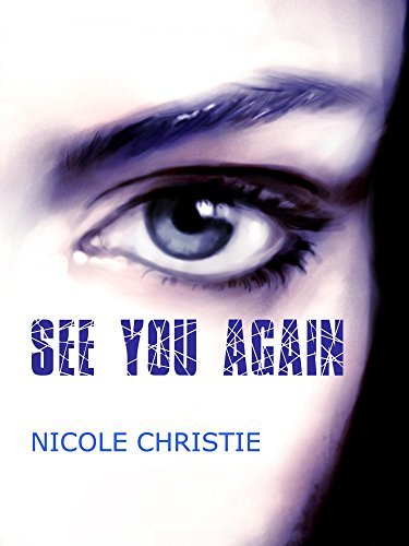 SEE YOU AGAIN by Nicole Christie | Goodreads