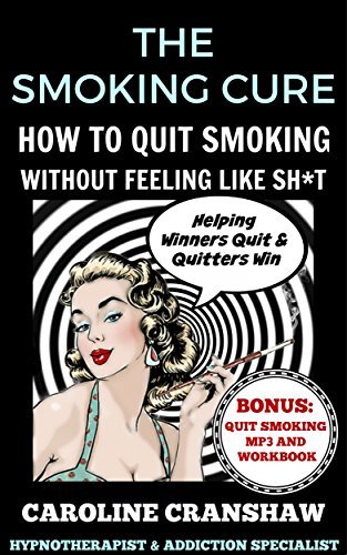 The Smoking Cure: How To Quit Smoking Without Feeling Like Sh*t by ...