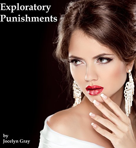 Exploratory Punishments by Jocelyn Gray | Goodreads
