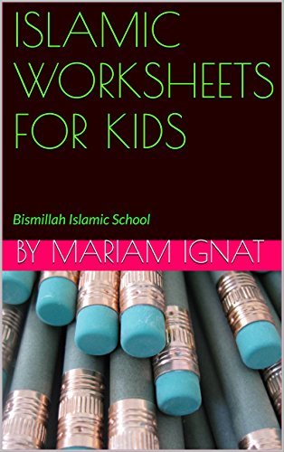 Islamic Worksheets for Kids by by Mariam Ignat | Goodreads