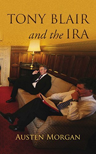 Tony Blair and the IRA: The 'On The Runs' Scandal by Austen Morgan ...