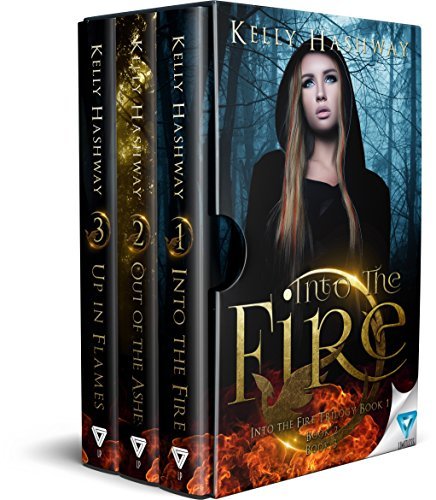 Into The Fire Trilogy: Books 1-3 by Kelly Hashway | Goodreads