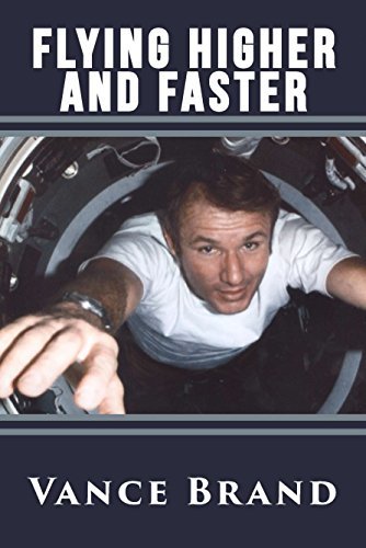 Flying Higher and Faster by Vance Brand | Goodreads