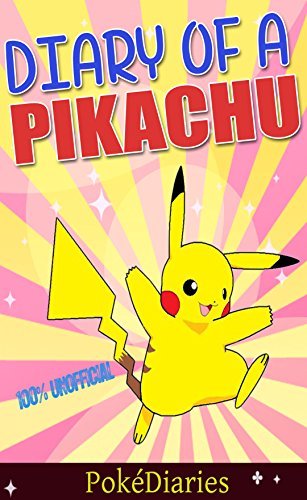 Pokemon Go: Diary Of A Wild Pikachu (An exciting adventure for children ...