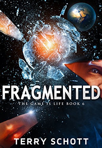 Fragmented (The Game is Life, #8) by Terry Schott | Goodreads