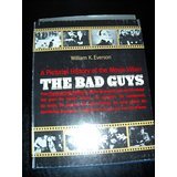 The Bad Guys: A Pictorial History of the Movie Villain by Everson ...