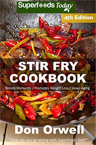 Stir Fry Cookbook: Over 120 Quick & Easy Gluten Free Low Cholesterol ...