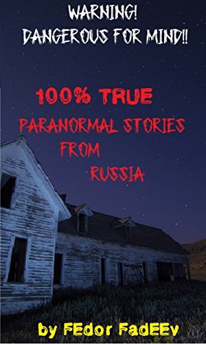 100% True Paranormal Stories From Russia by Fedor Fadeev | Goodreads