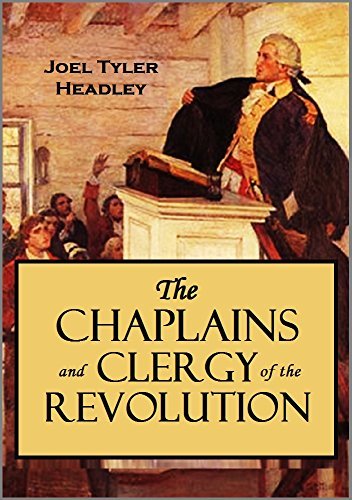 The Chaplains and Clergy of the Revolution by Joel Tyler Headley ...