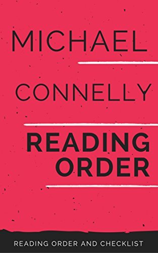 MICHAEL CONNELLY SERIES READING ORDER: Harry Bosch series, Mickey ...
